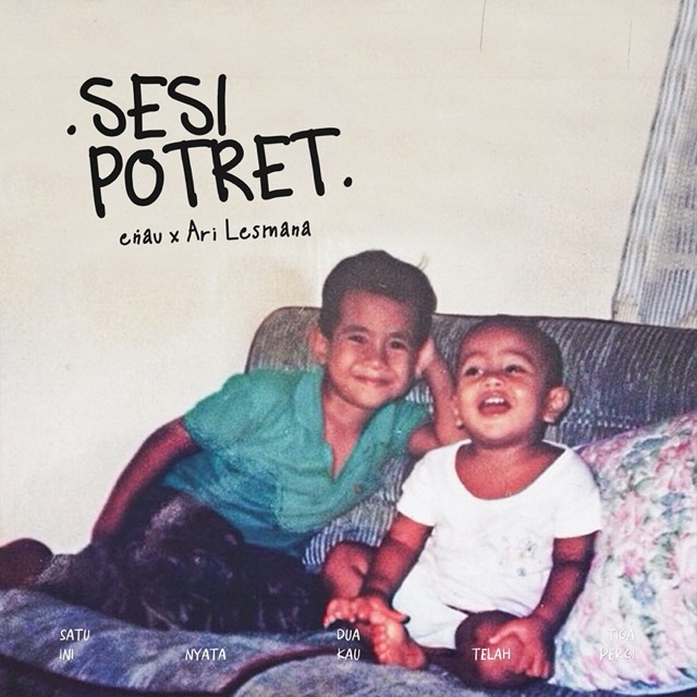 “Sesi Potret” Oleh eńau dan Ari Lesmana, merakam kisah Cinta ...